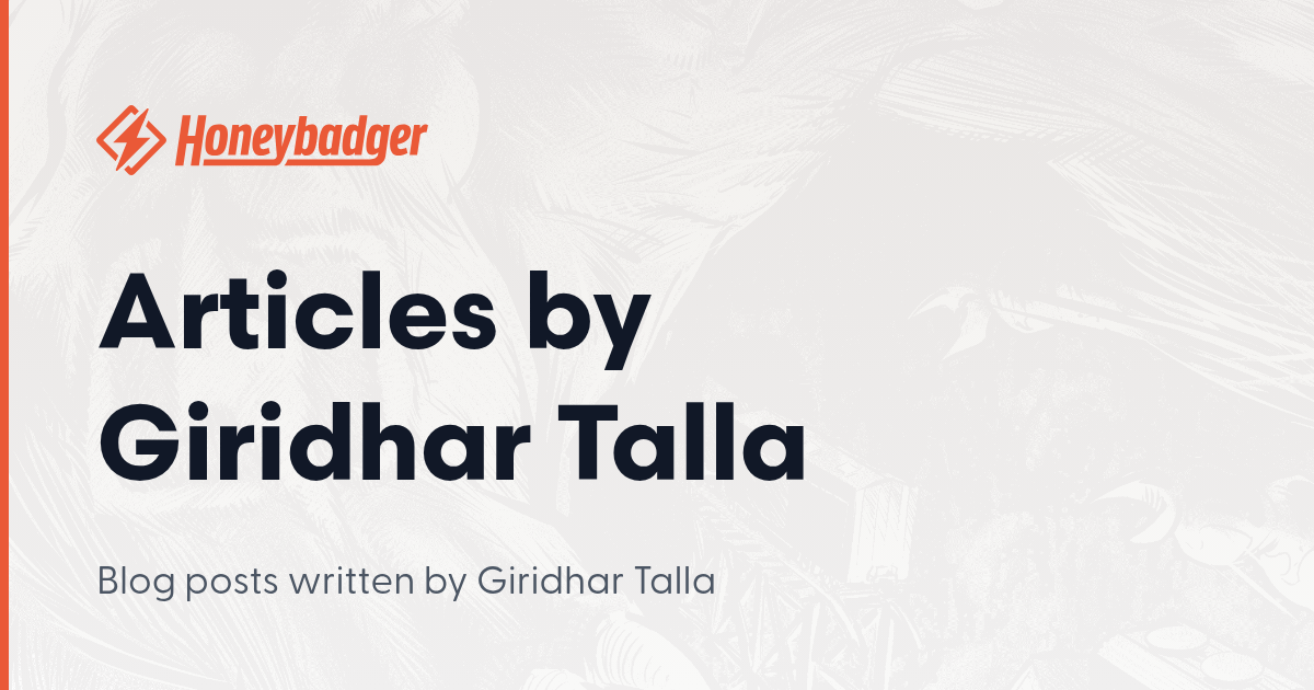 Articles by Giridhar Talla - Honeybadger Developer Blog