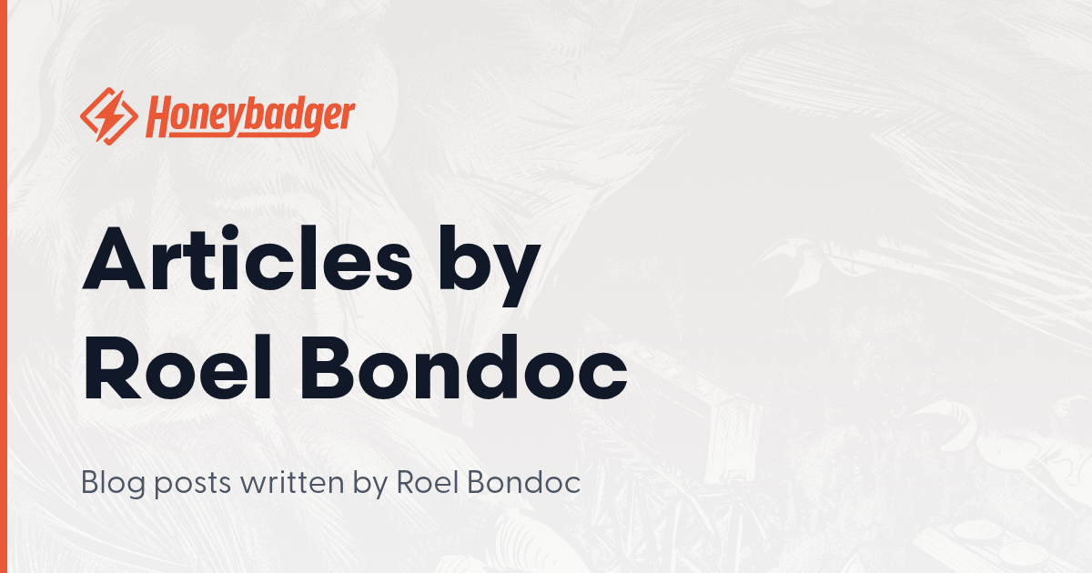 Articles by Roel Bondoc - Honeybadger Developer Blog